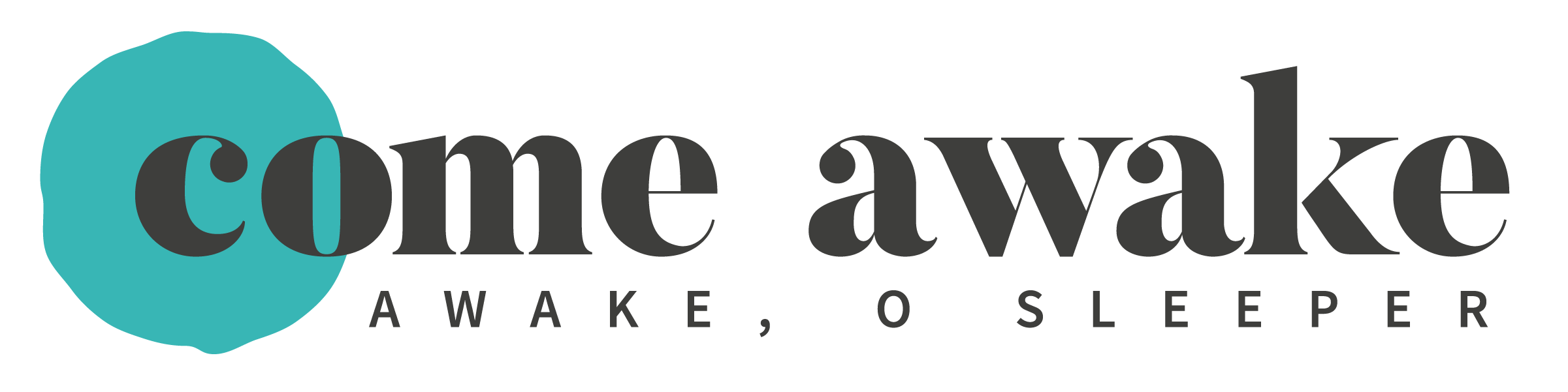 Come Awake – Awake, O Sleeper | Ephesians 5:14